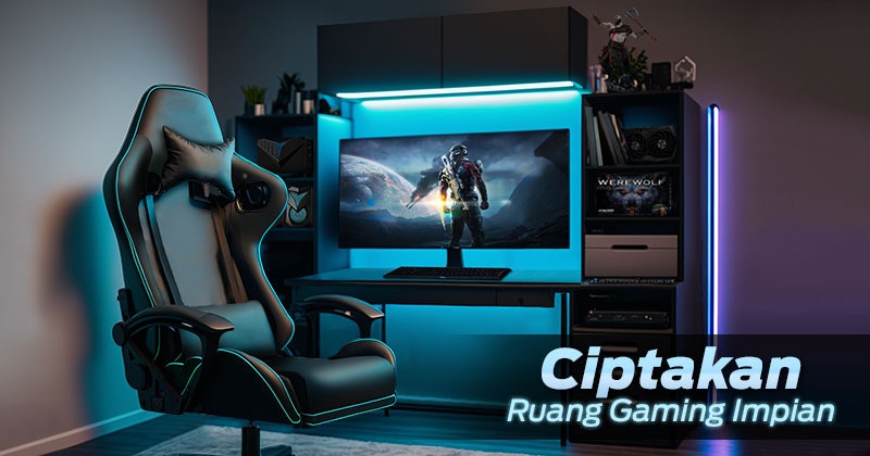 Ciptakan Ruang Gaming Impian - MBtech